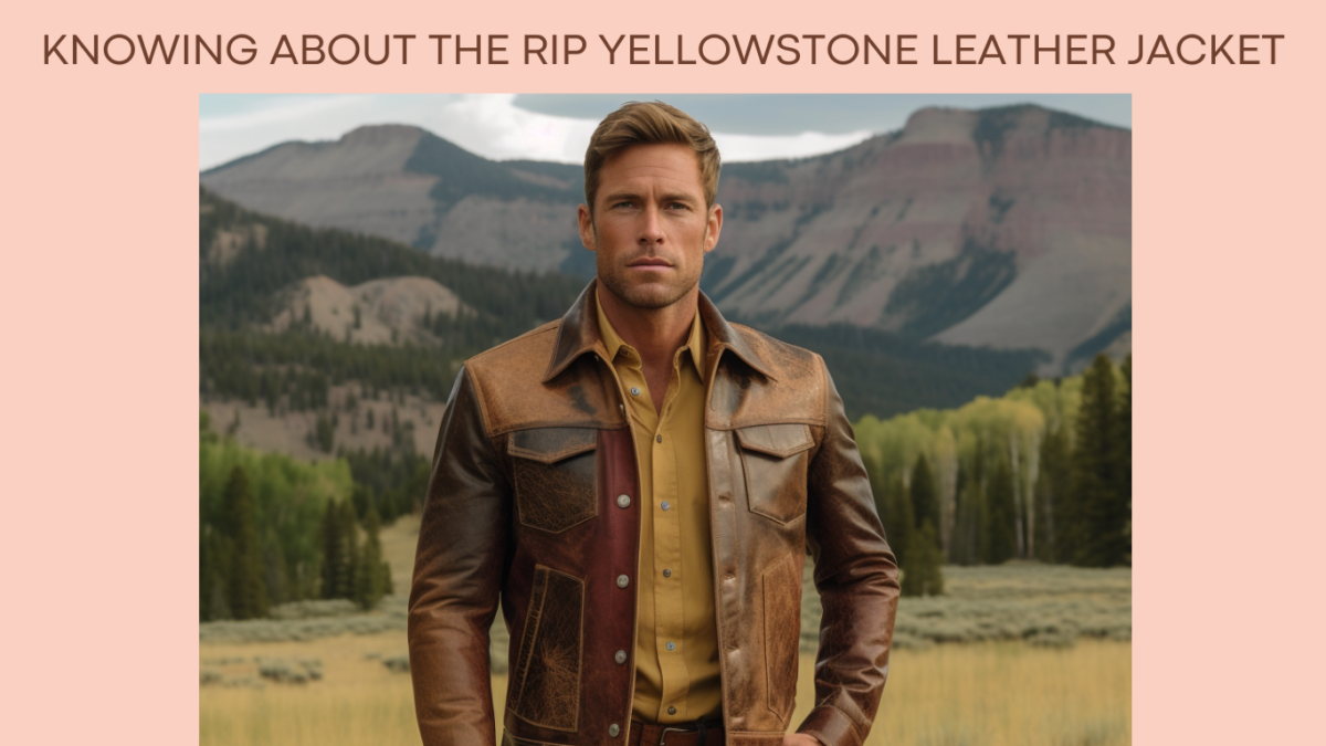 Knowing About the Rip Yellowstone Leather Jacket - Rip Yellowstone ...